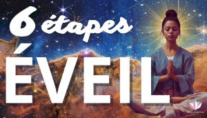 Les 6 étapes d’un Éveil Spirituel - Mon Éveil Spirituel